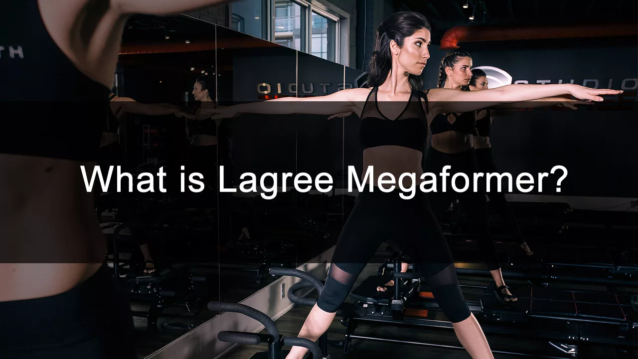 Qu'est-ce que Lagree Megaformer ? – Guide complet | Bilinkpilates